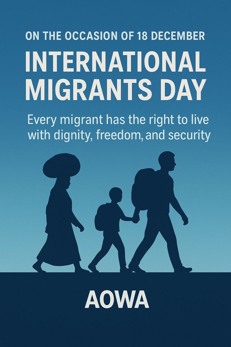 On the Occasion of 18 December – International Migrants Day - AOWA